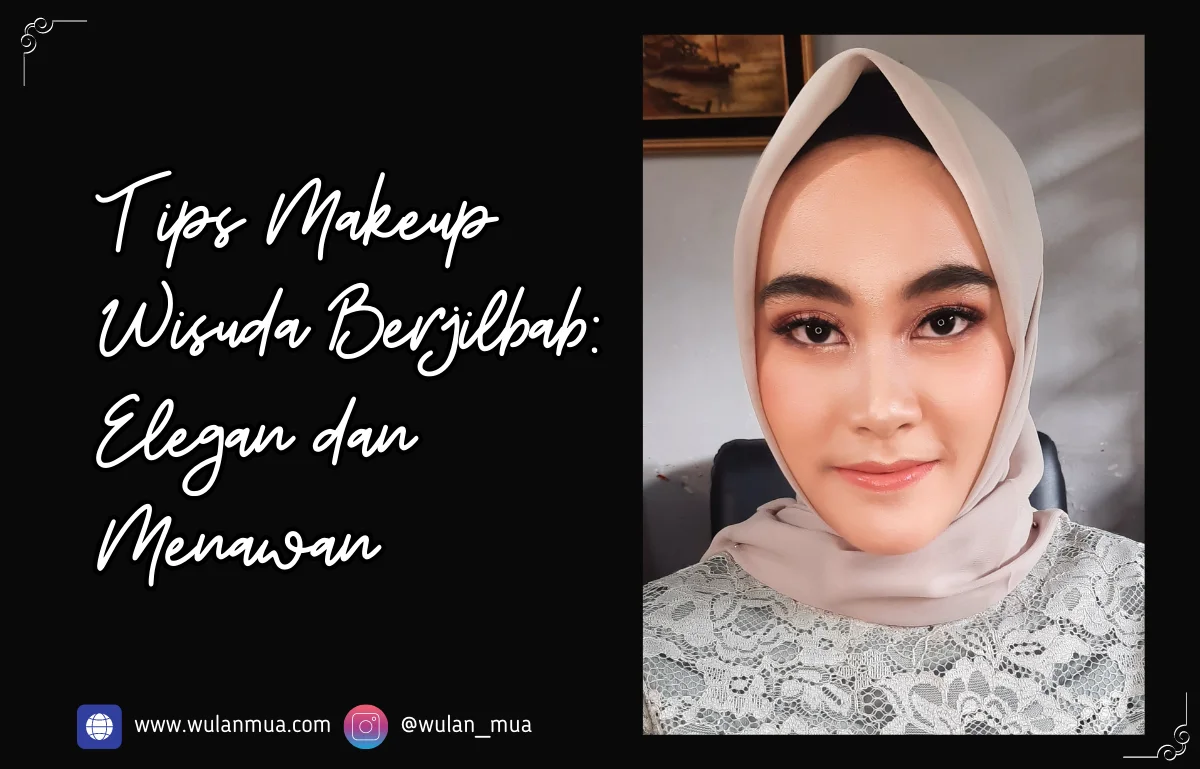 Tutorial Make Up Dan Jilbab Wisuda | Saubhaya Makeup