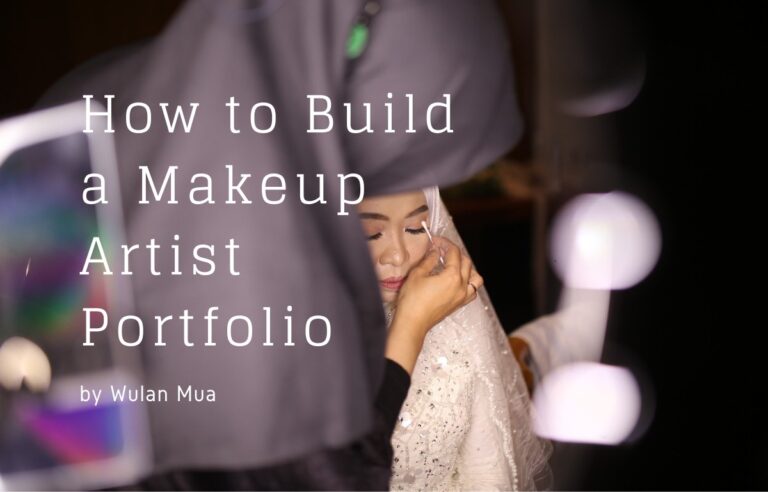 How to Build a Makeup Artist Portfolio - Wulan Mua