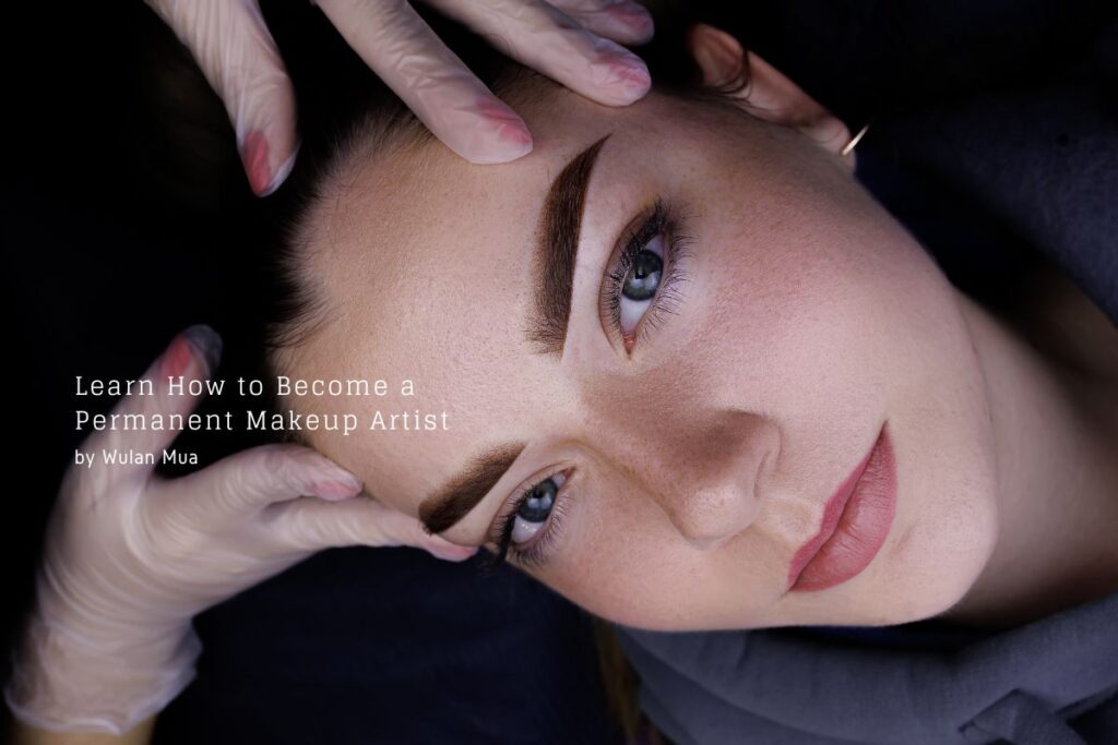 Learn How to Become a Permanent Makeup Artist - Wulan Mua